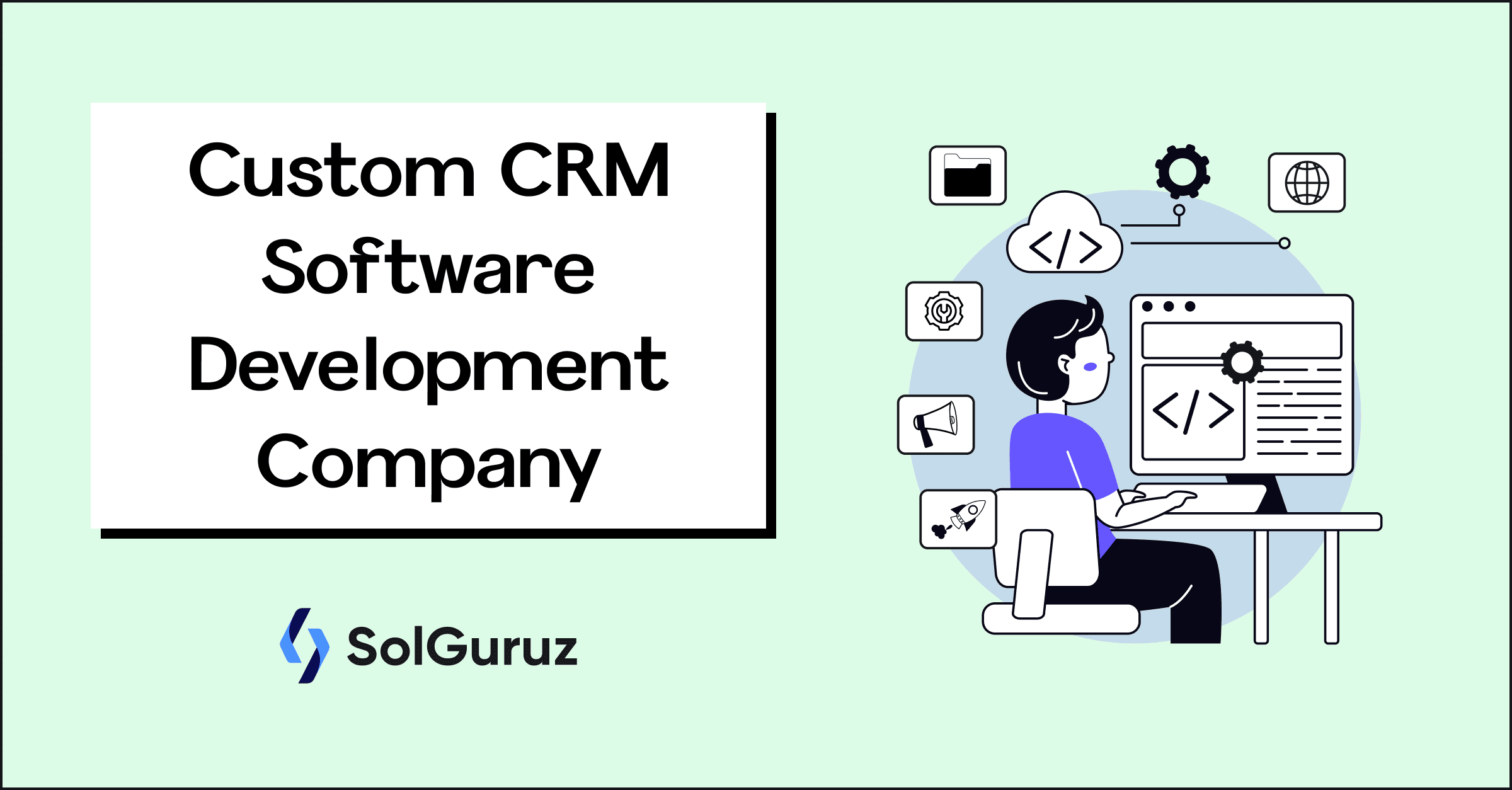 Custom CRM Development Company | Scalable Solutions
