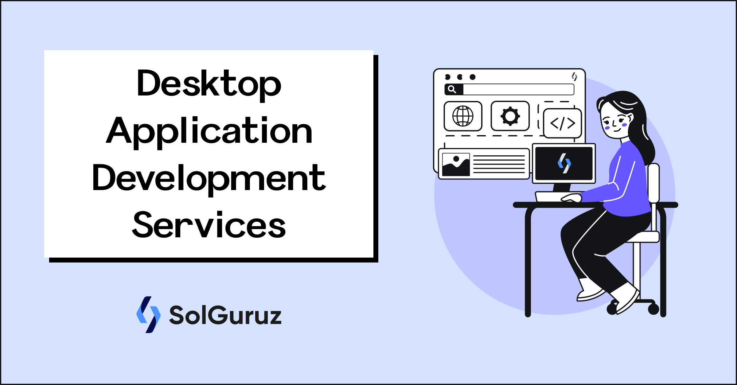 Custom Desktop Application Development Services - SolGuruz