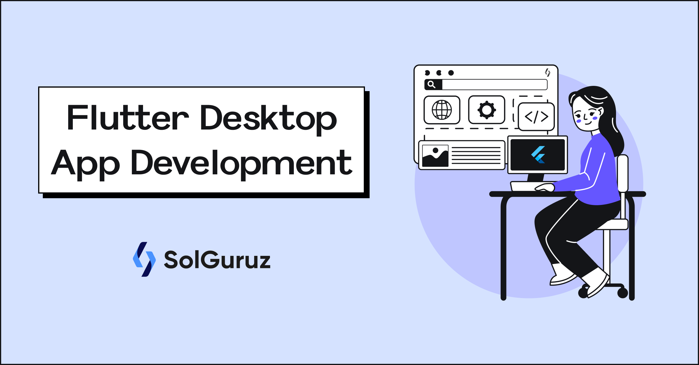 Flutter Desktop App Development Company | SolGuruz