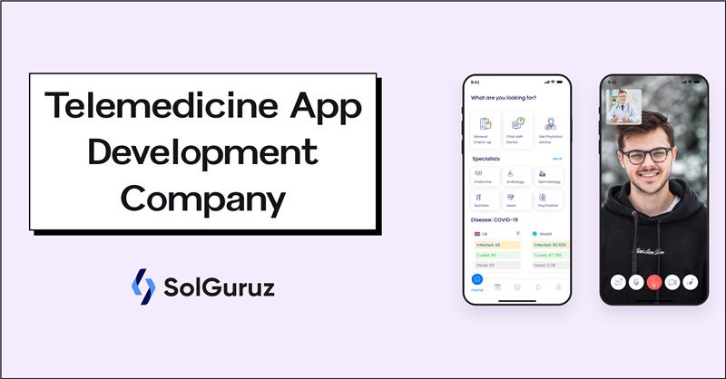 Custom Telemedicine App Development Company